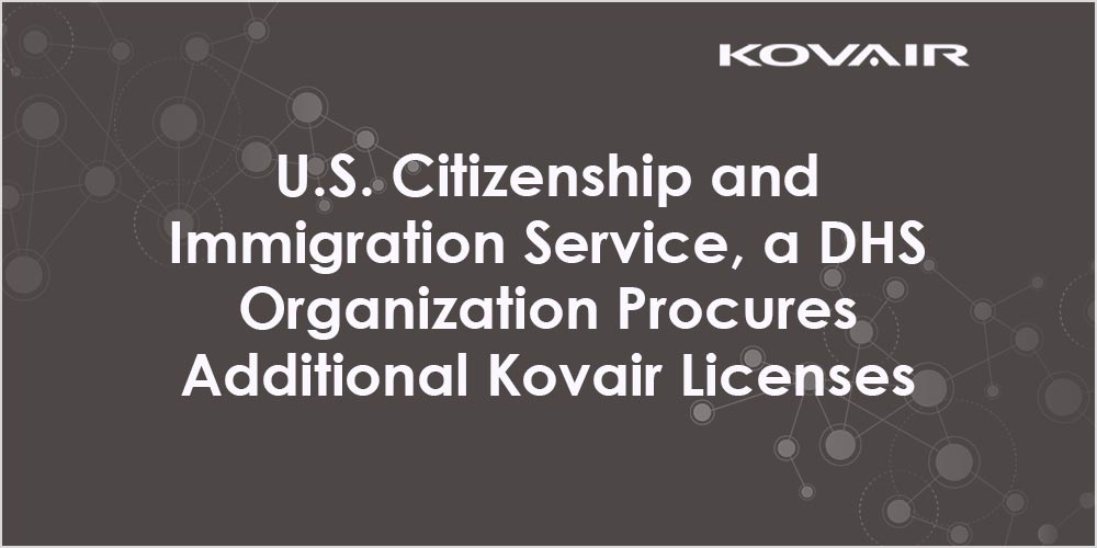 U.S. Citizenship and Immigration Service (USCIS) with Kovair - Kovair Blog
