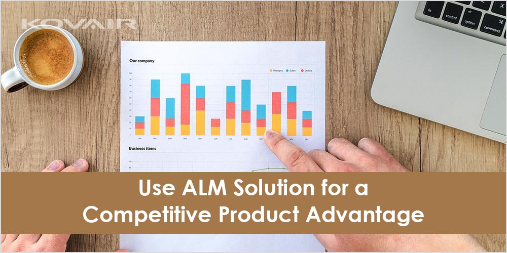 Use ALM Solution for a Competitive Product Advantage - Kovair Blog