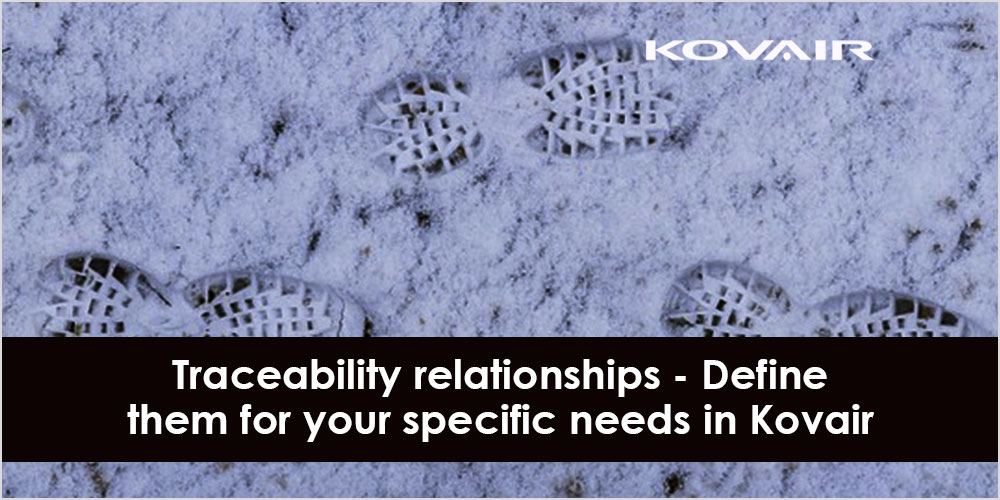 Traceability Relationships for your Specific Needs in Kovair - Kovair Blog