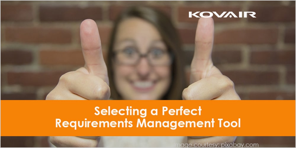 Selecting a Perfect Requirements Management Tool - Kovair Blog