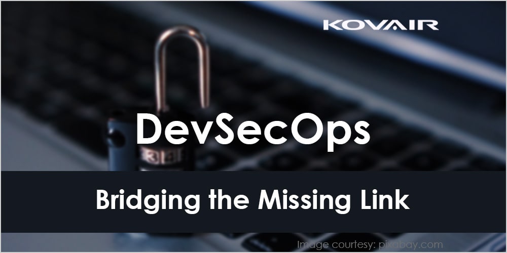 DevSecOps - Bridging the Missing Link - Kovair Blog