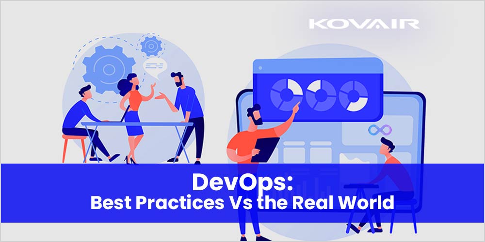 Dev Ops: Best Practices Vs the Real World - Kovair Blog