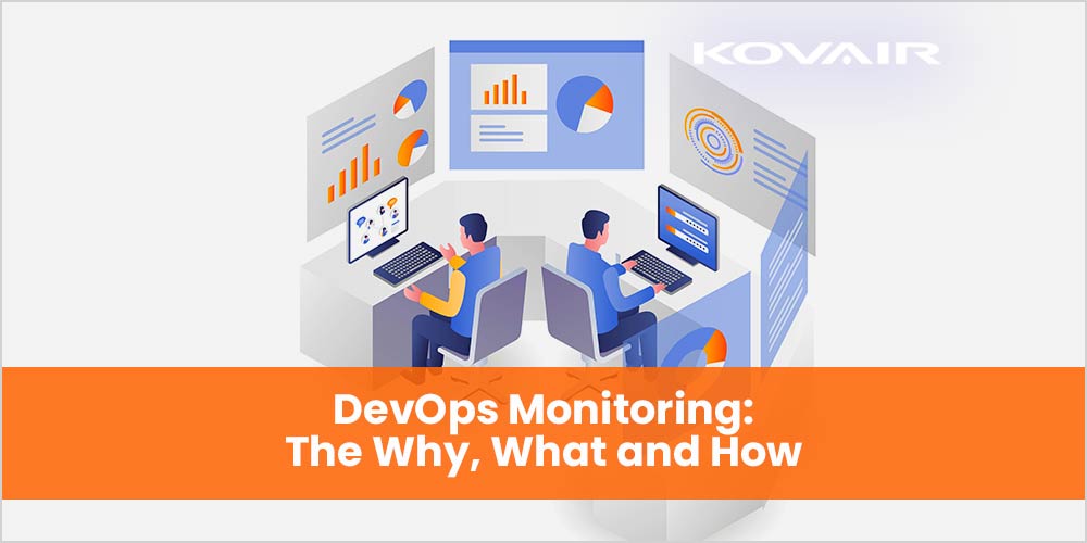 DevOps Monitoring - Why, What and How - Kovair Blog