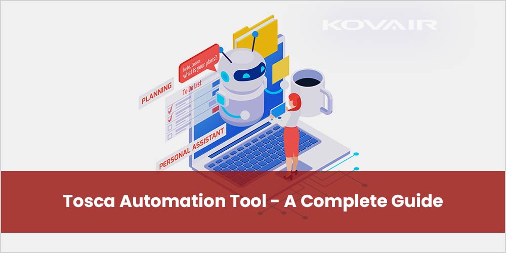 Tosca Automation Tool - A Complete Guide - Kovair Blog