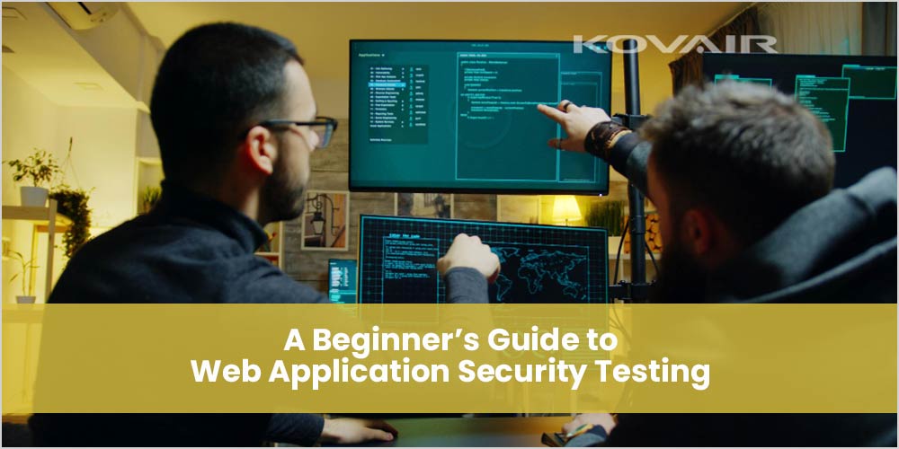 A Beginner’s Guide to Web Application Security Testing - Kovair Blog
