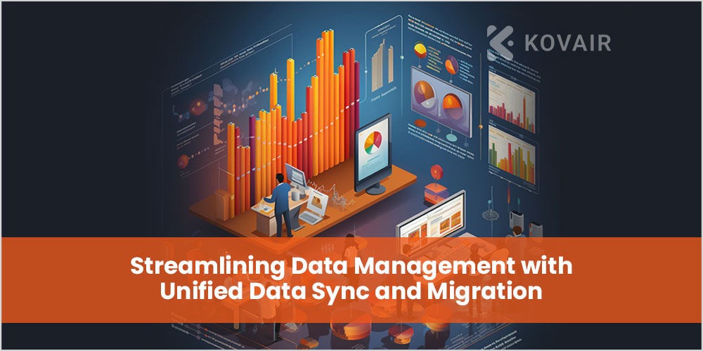 Streamlining Data Management with Unified Data Sync, Migration - Kovair ...