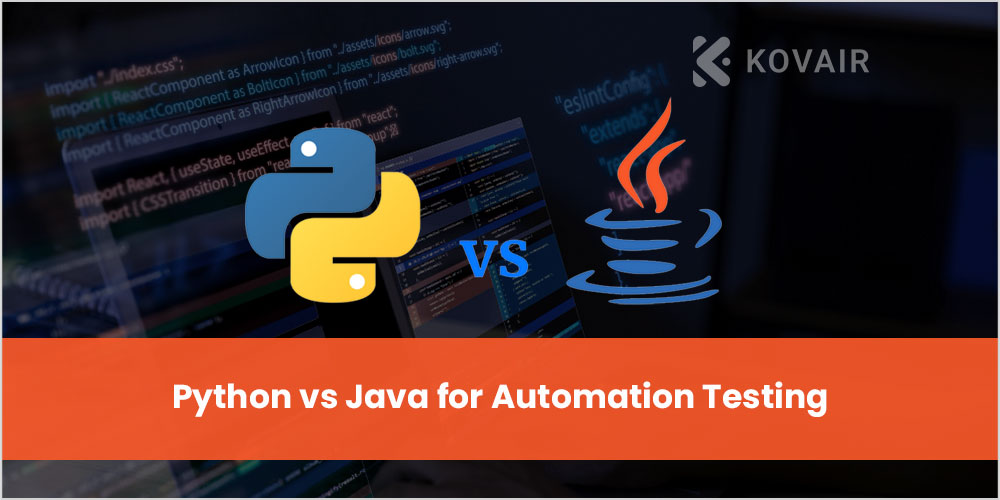 Python Vs Java For Automation Testing Kovair Blog