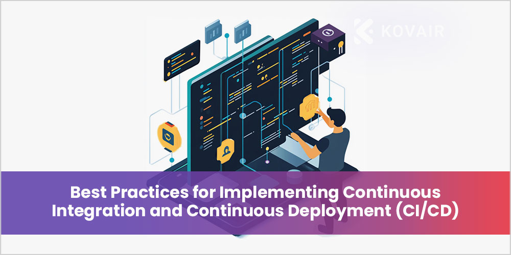 Best Practices for Implementing CI/CD - Kovair Blog
