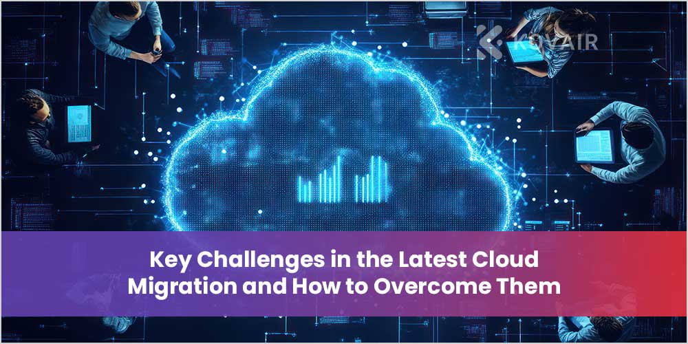 Challenges in Cloud Migration and How to Overcome Them - Kovair Blog