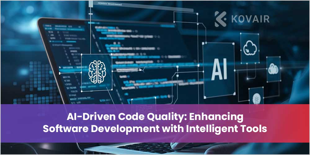 AI-Driven Code Enhancing Software Development - Kovair Blog