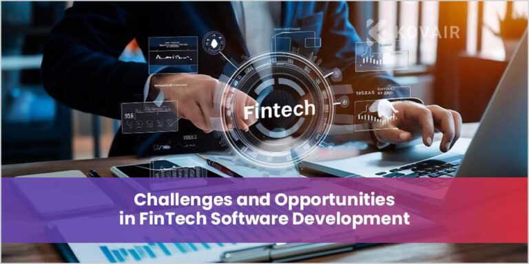 Challenges and Opportunities in FinTech Software Development - Kovair Blog
